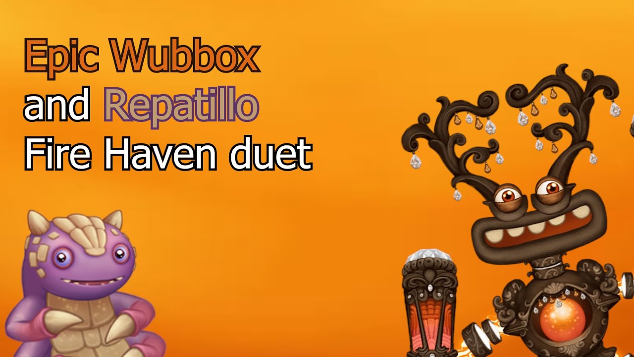 Epic Wubbox and Repatillo (Fire Haven) (Duet) - YouTube