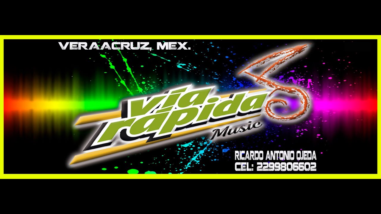 VIA RAPIDA MUSIC....DE FIESTA!!! - YouTube