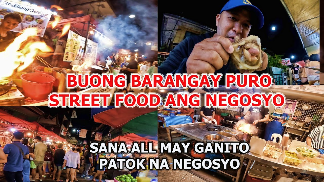 NEGOSYONG STREET FOOD NA BUONG BARANGAY NAGTITINDA | MAGANDANG CONCEPT ...