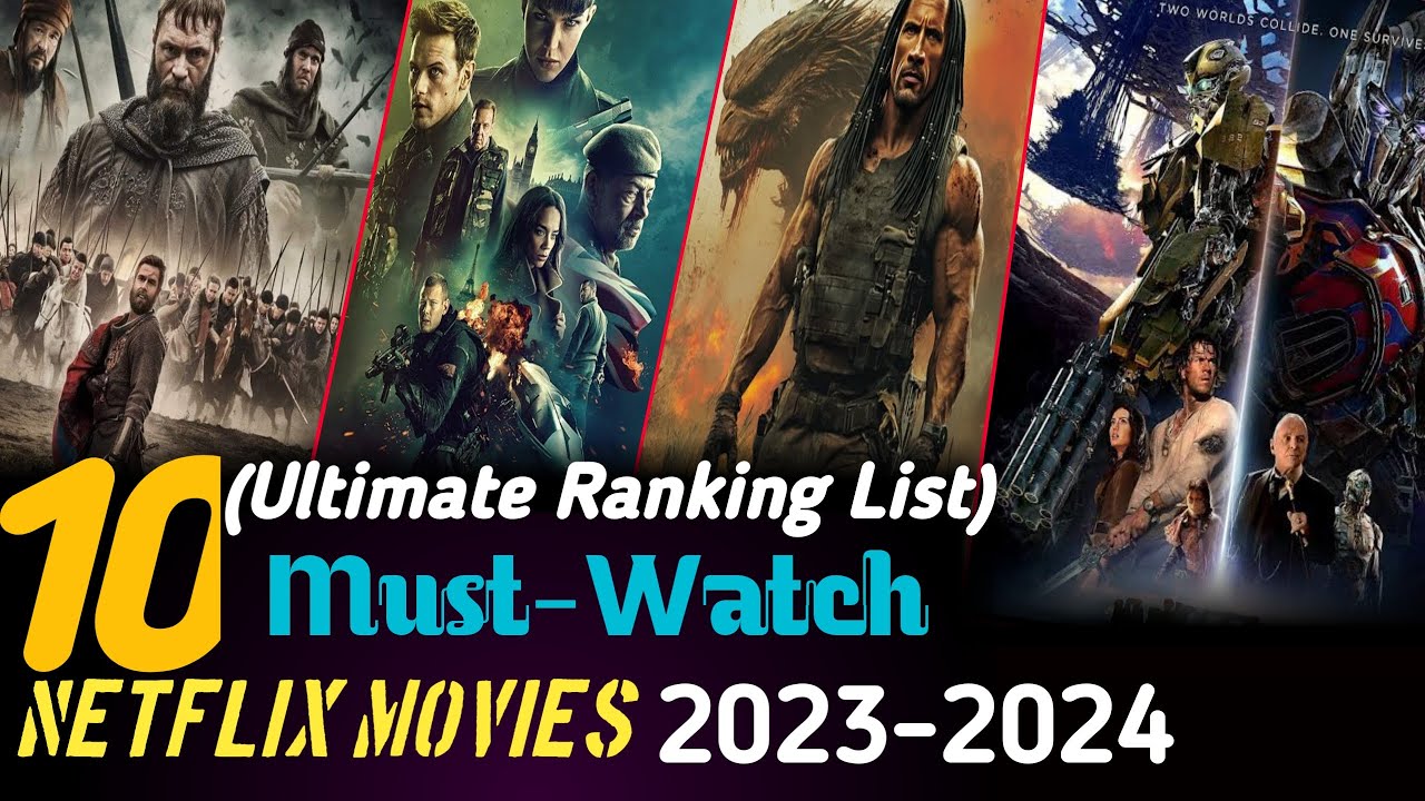 Ultimate Ranking: Top 10 Must-Watch Movies on Netflix in 2023-2024 ...
