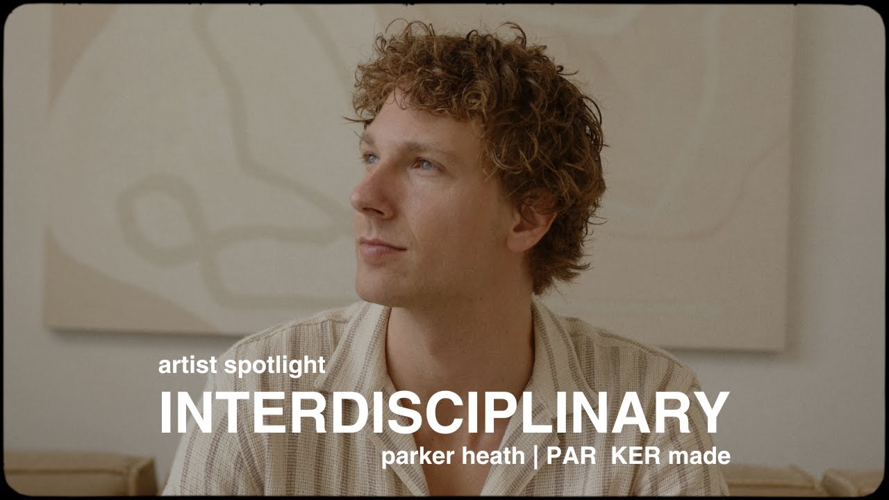 INTERDISCIPLINARY | Parker Heath | PAR KER made (Artist Spotlight by ...