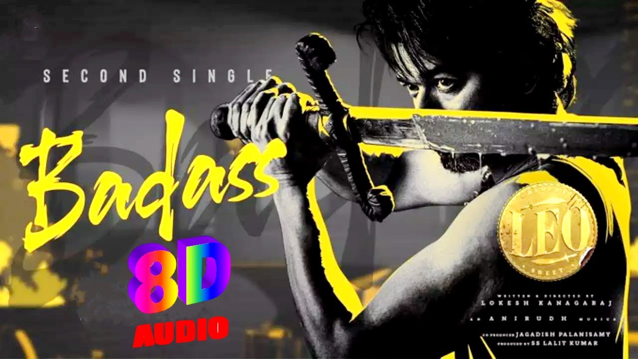 LEO - Badass 8D Song | Thalapathy Vijay | Thrisa | Lokesh Kanagaraj ...