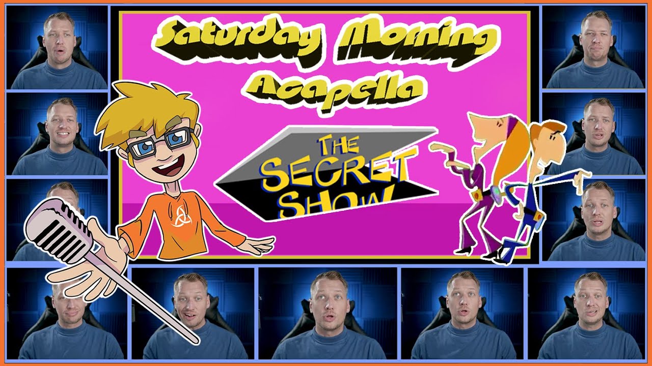 The Secret Show Theme - Saturday Morning Acapella - YouTube