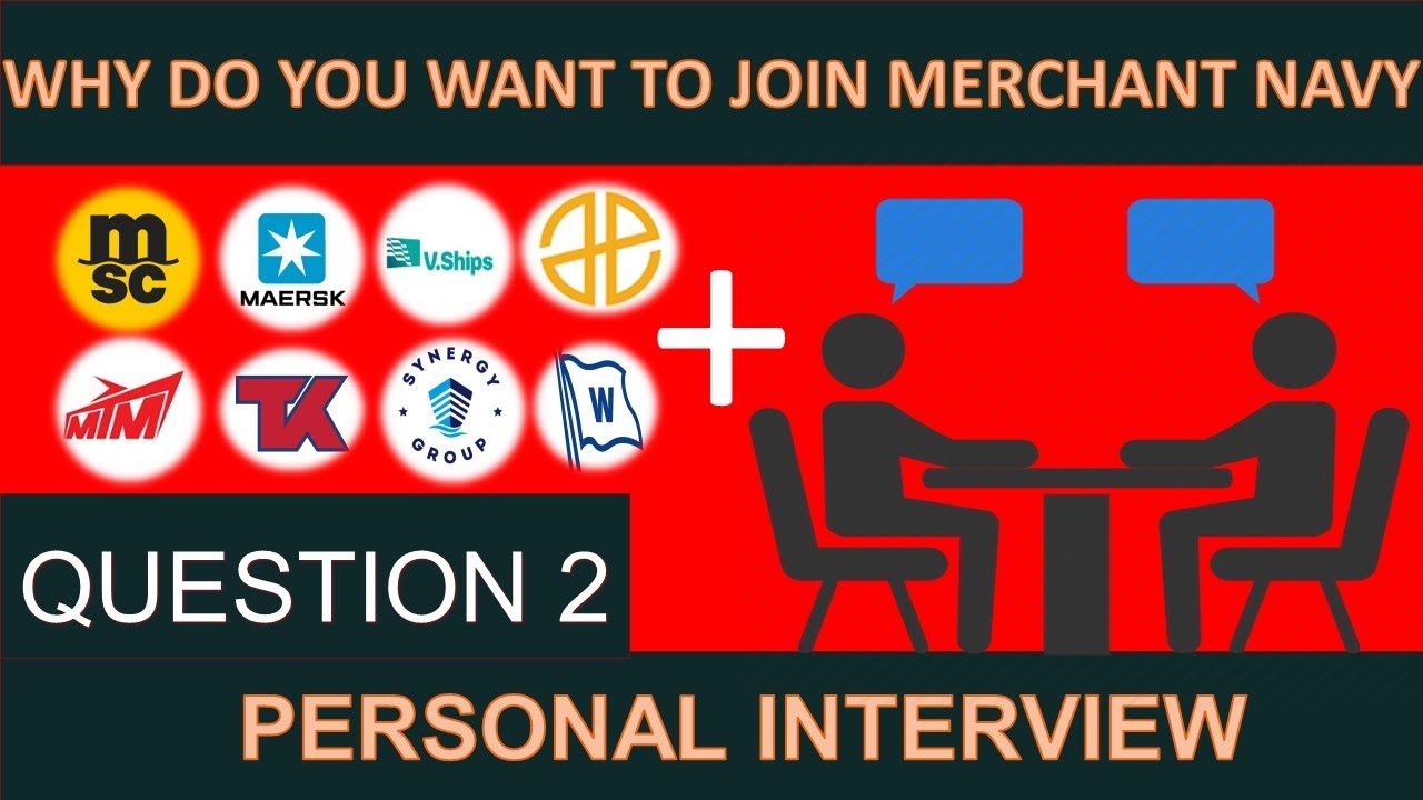 Why do you want to join Merchant Navy || Sample Answer || Question 2 ...