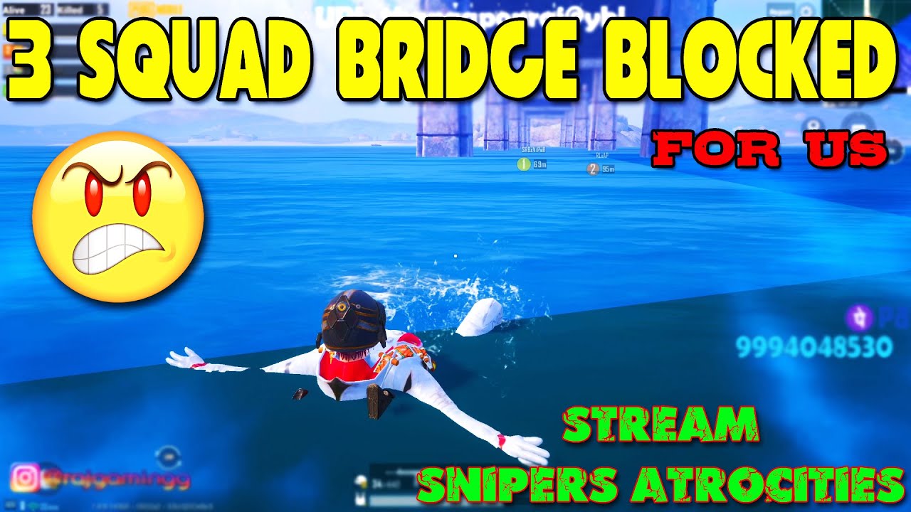 3 Squad Bridge BLOCKED for US in Out of Zone | Stream Snipers கோமாலிஸ் ...