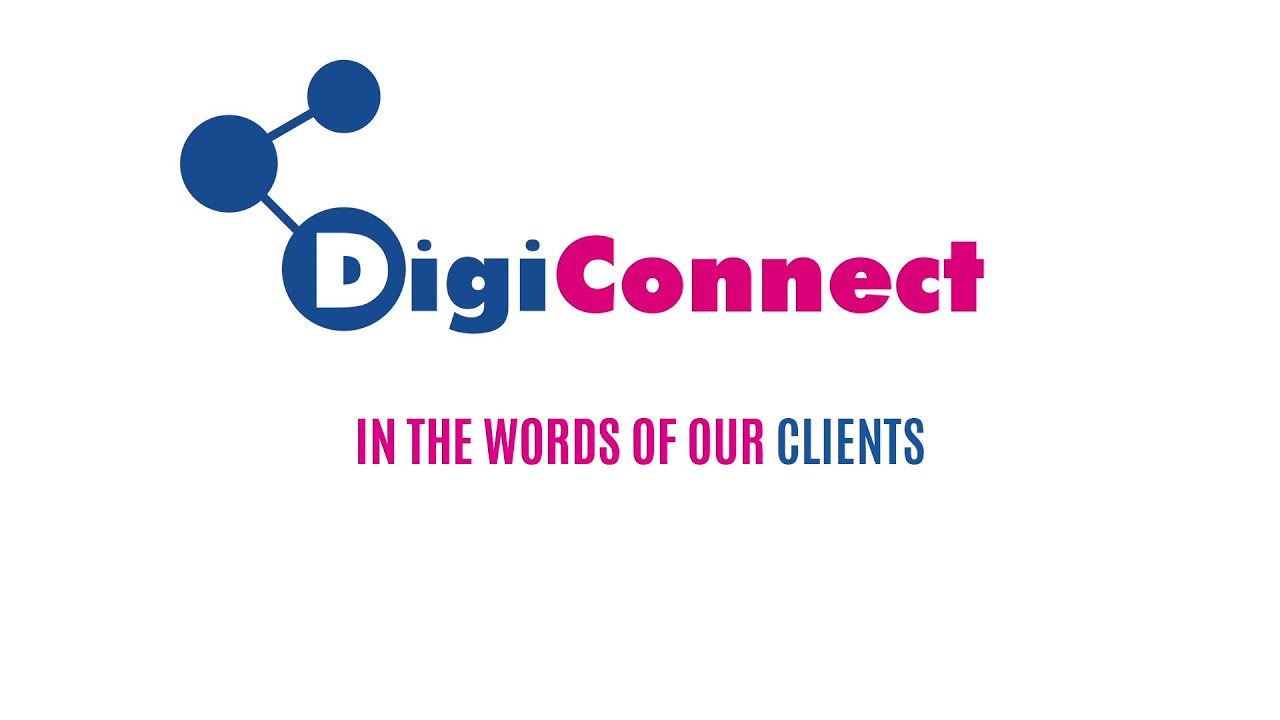 DigiConnect - Here's what some of our clients have to say! - YouTube