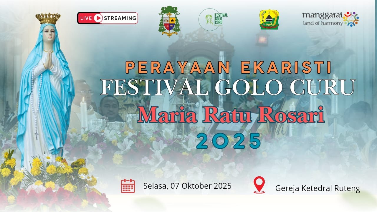 PERAYAAN EKARISTI FESTIVAL GOLO CURU MARIA RATU ROSARI | 7 Oktober 2025 ...