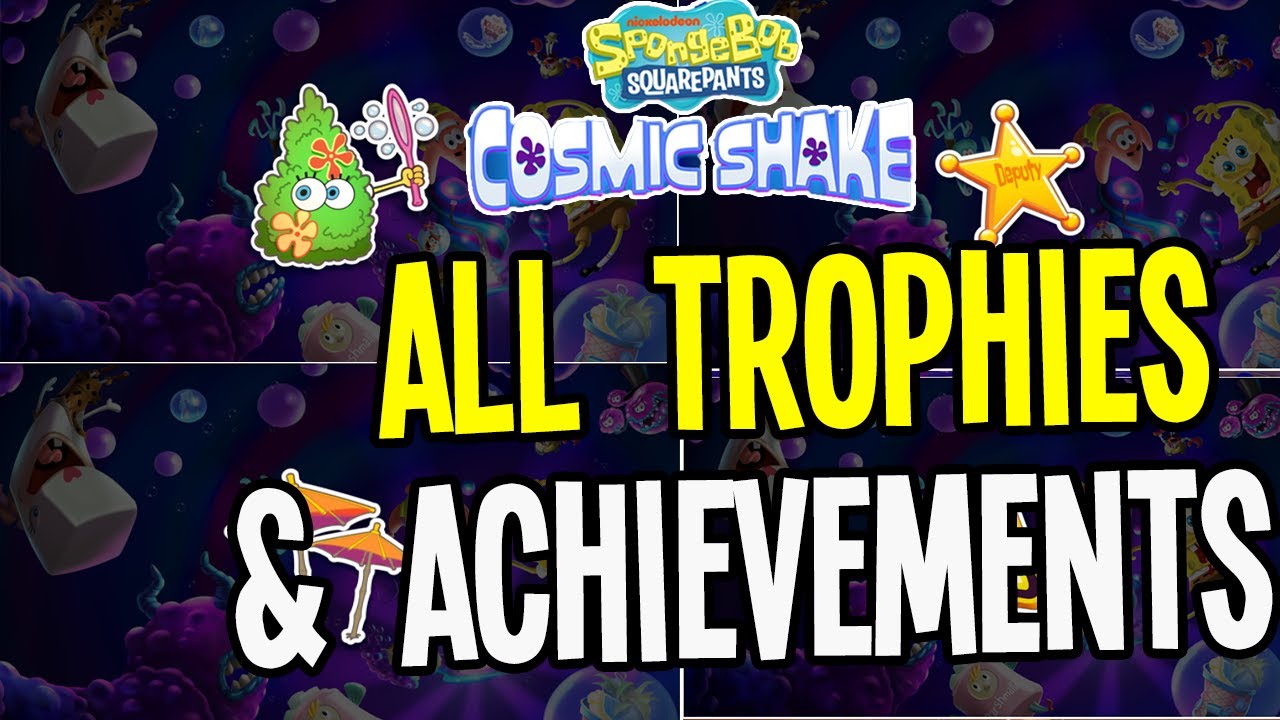 All Trophies & Achievements - Spongebob The Cosmic Shake Trophy ...