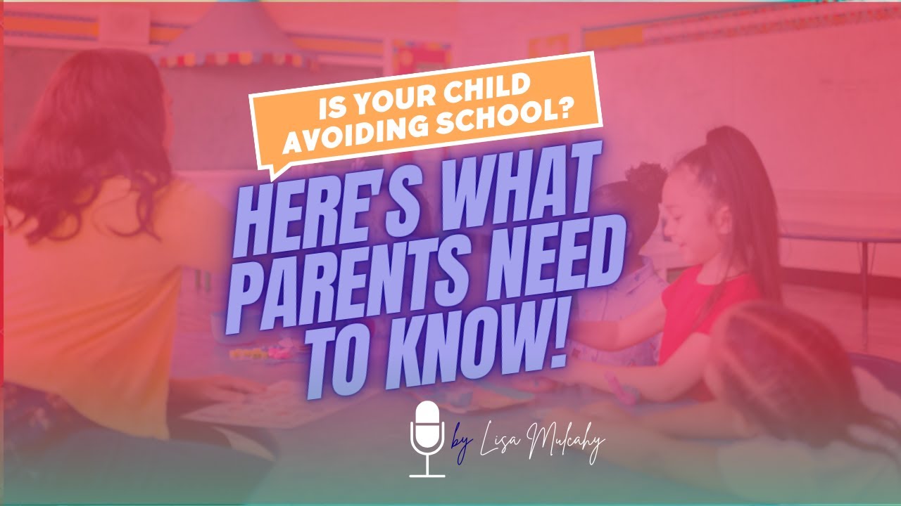 Is Your Child Avoiding School? Here's What Parents NEED to Know! - YouTube