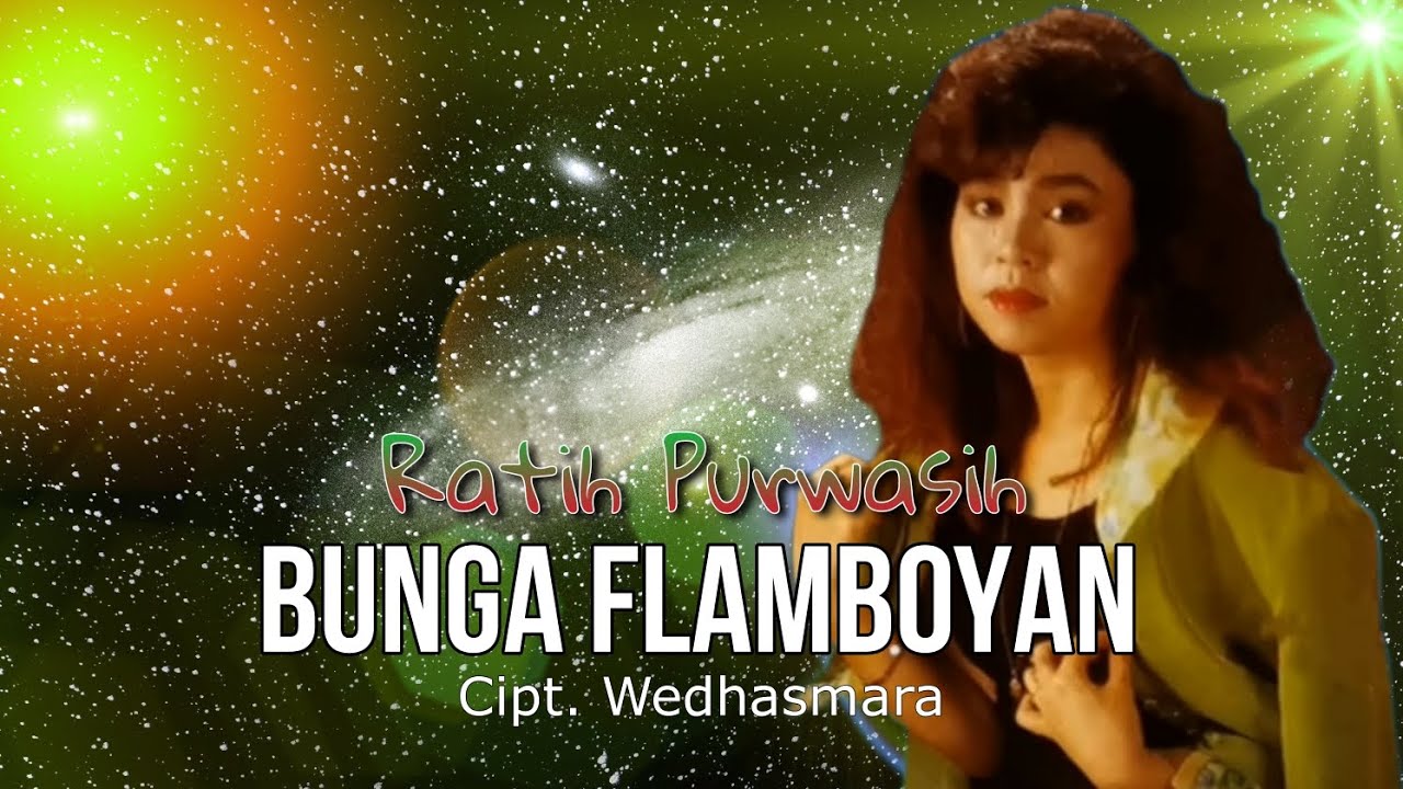 BUNGA FLAMBOYAN - Ratih Purwasih | Cipt. Wedhasmara - YouTube