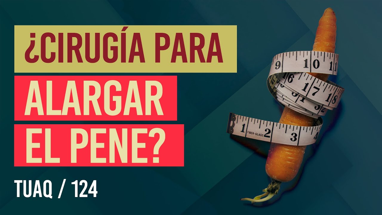 ¿Qué es la faloplastia? Cirugía de alargamiento y engrosamiento del ...
