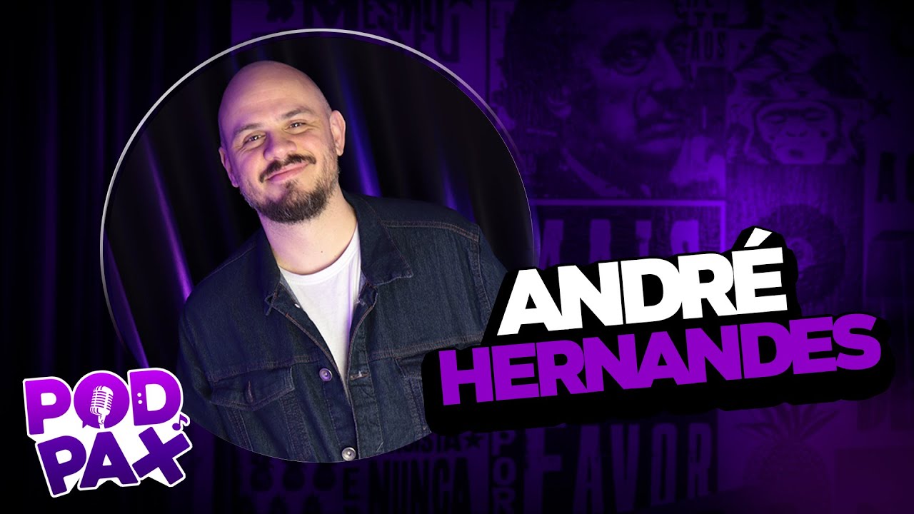 Andre Hernandez | Podpax #254 - YouTube