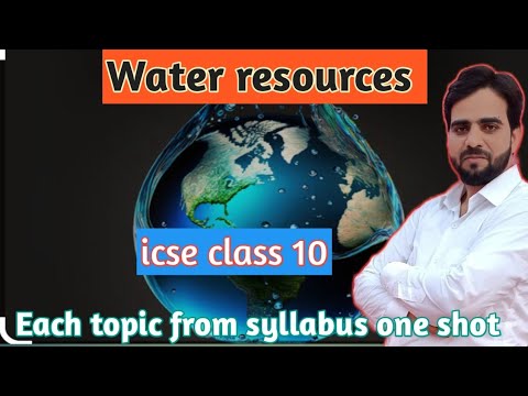 water resources class 10 icse ll icse geography class 10 water ...