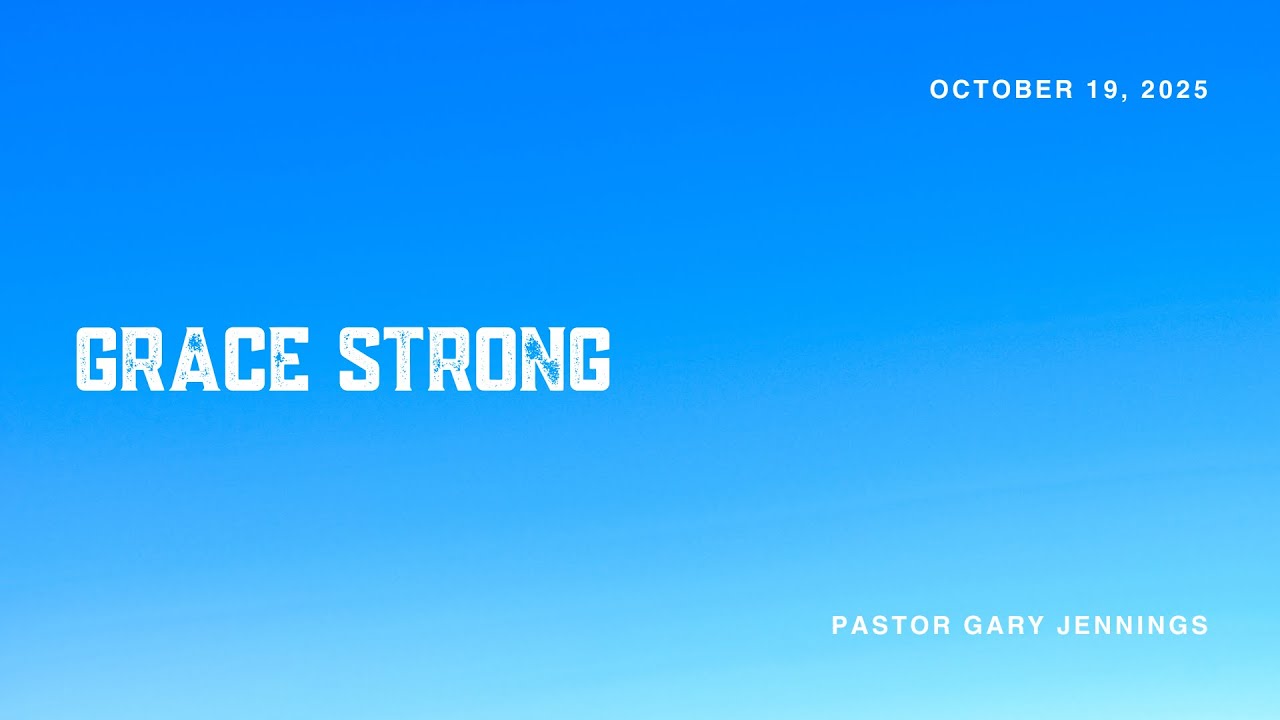 Grace Strong- Pastor Gary Jennings - YouTube