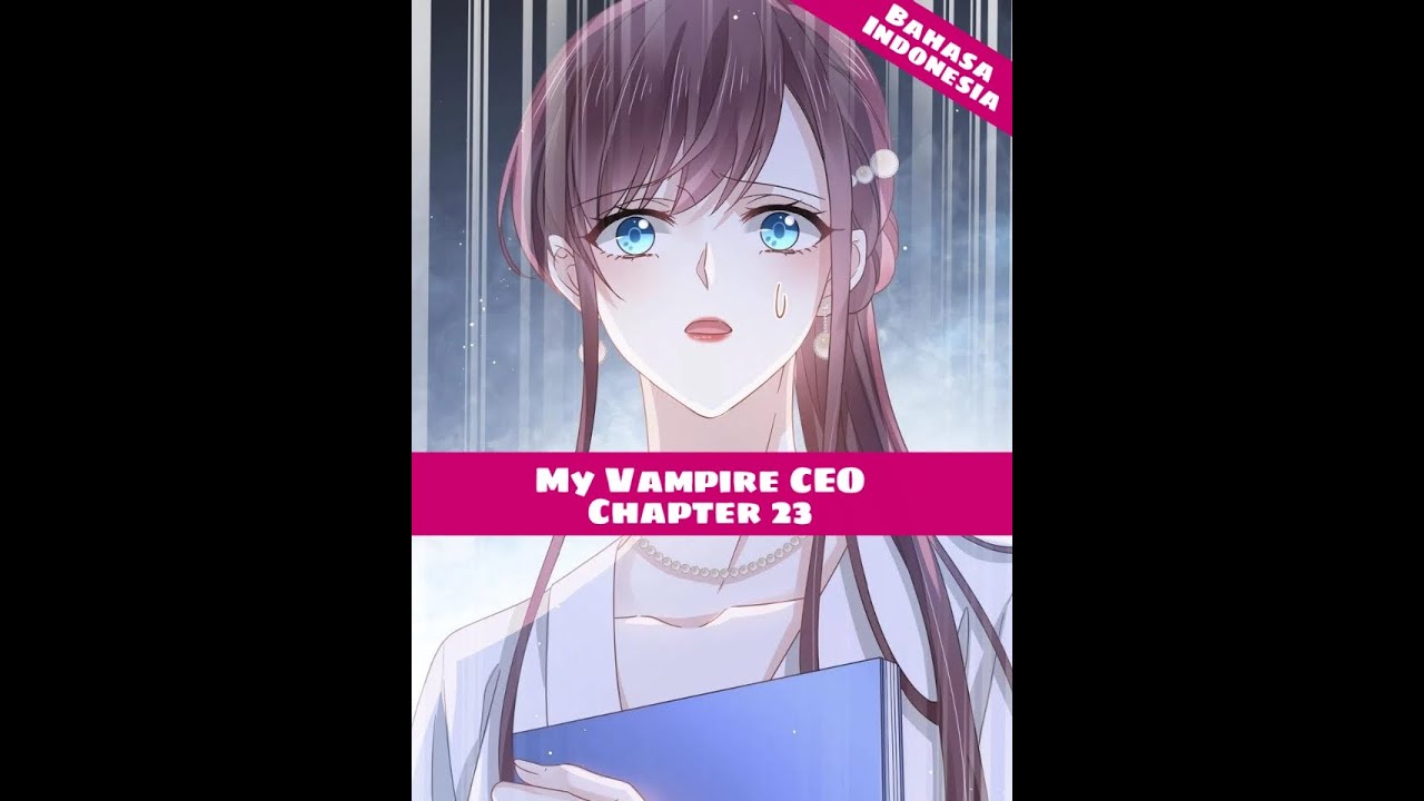 My Vampire CEO Chapter 23 - YouTube