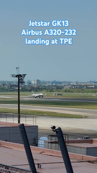 捷星航空 Jetstar GK13 A320 成田(NRT09:15)-台北(TPE12:05) JA19JJ #20241014 - YouTube