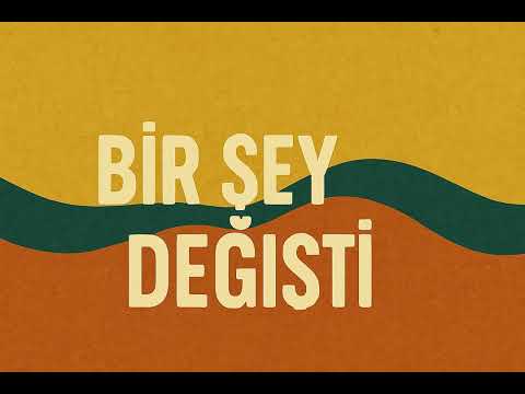 Bir Şey Değişti (ft. Mavili)