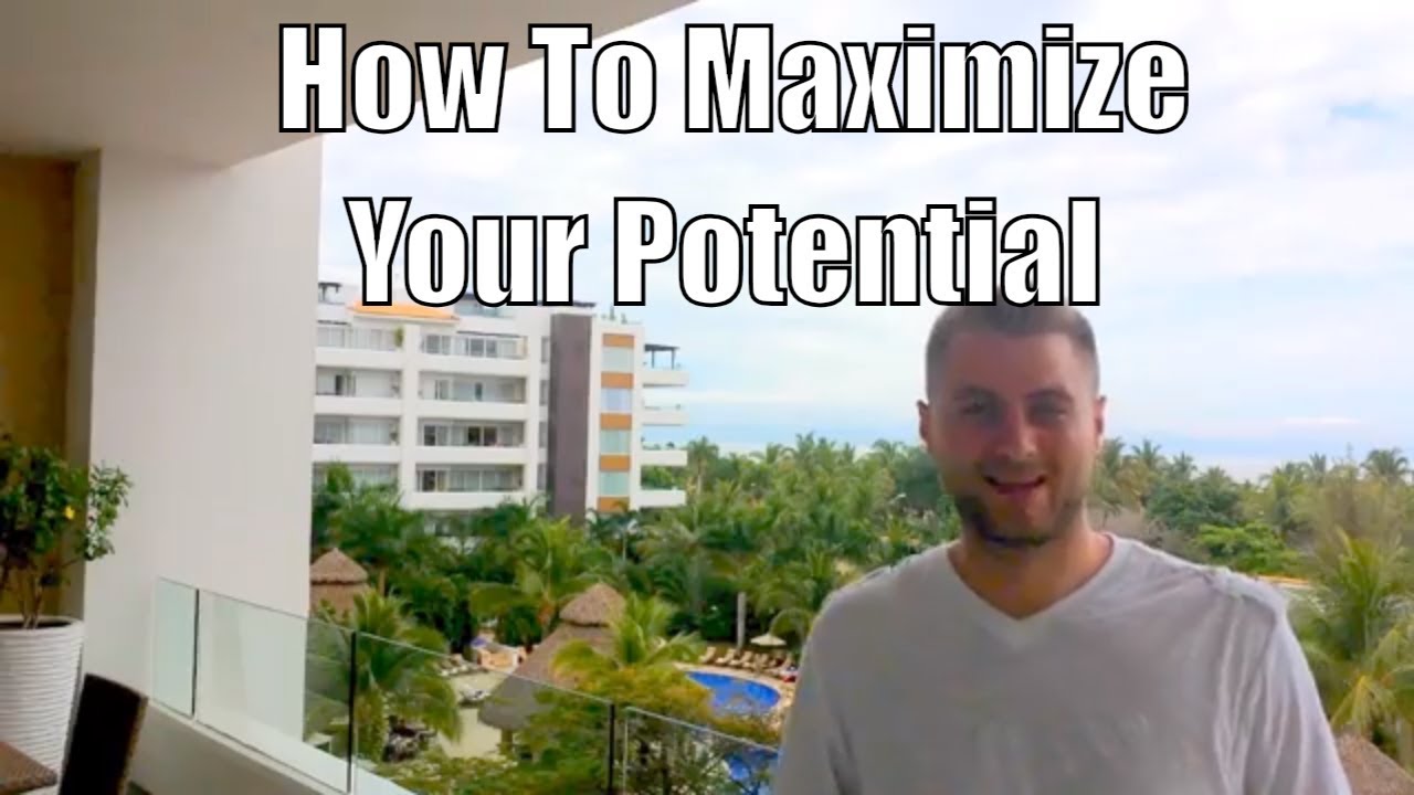 How To Maximize Your Potential - YouTube