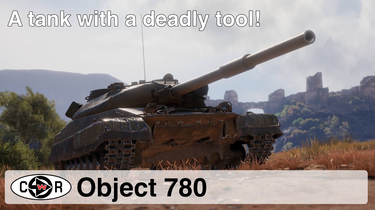 CWR | World of Tanks | Object 780 Gameplay (6 kills / 7.2k damage) - A ...