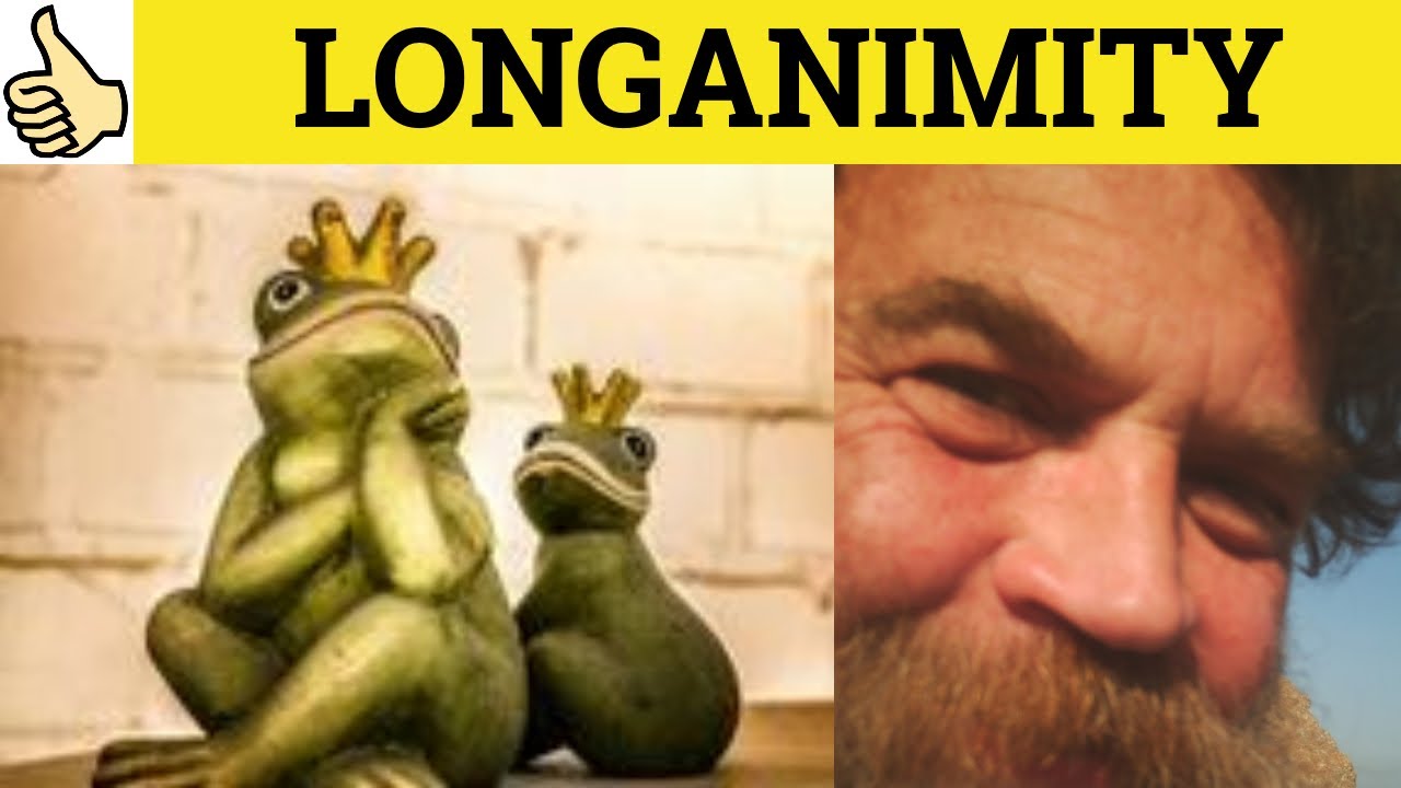 🔵Longanimity Meaning - Longanimous Defined - Longanimity Means ...