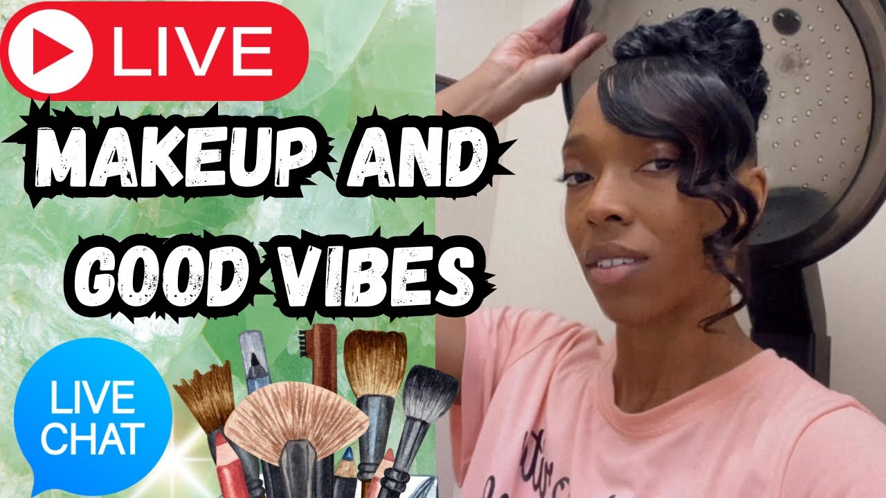 Quick Makeup and Good Vibes #makeup #livestream - YouTube
