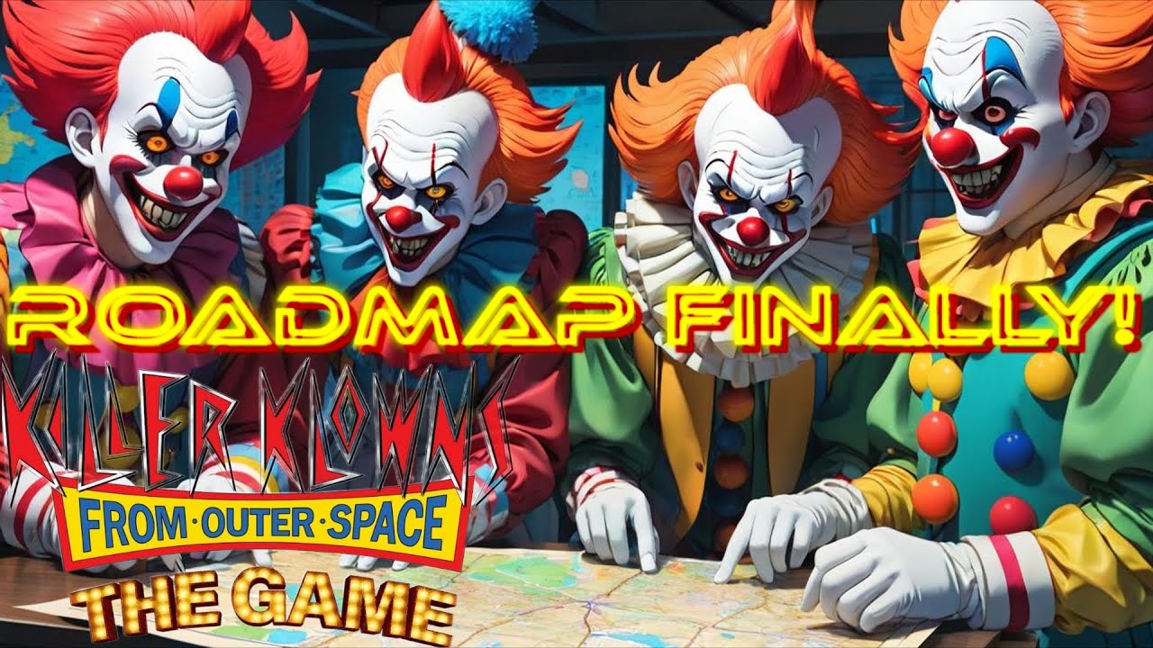 Huge Roadmap for Killer Klowns from Outer Space: the Game! # ...