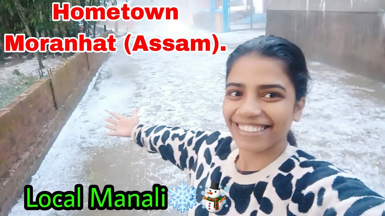 27/12/2022 Moranhat (Assam) || Local Manali😃 || beauty of Assam ☃️ # ...
