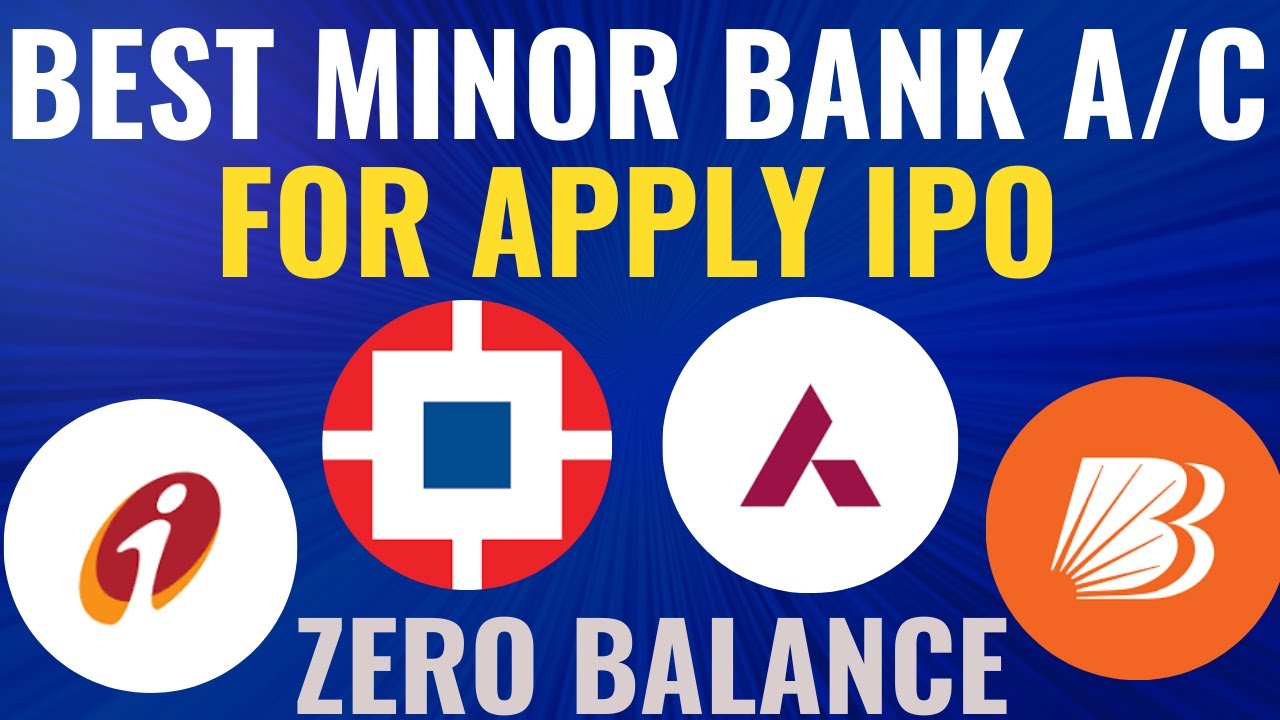 BEST MINOR BANK ACCOUNT FOR IPO 2025 !! 2025 BEST ASBA BANK ACCOUNT ...