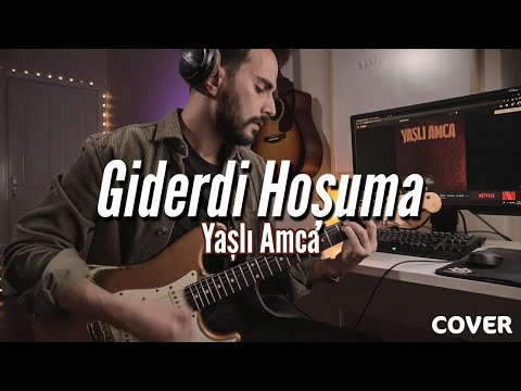 Yaşlı Amca - Giderdi Hoşuma Gitar Cover