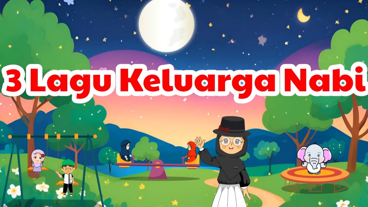 Lagu Anak Islami - Cucu cucu Nabi, Kisah Rasulullah, Keluarga Nabi | 3 ...