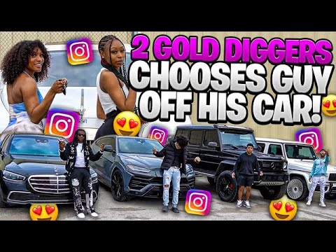 2 GOLD DIGGERS PICK A BF BASED OFF THEIR CARS - YouTube