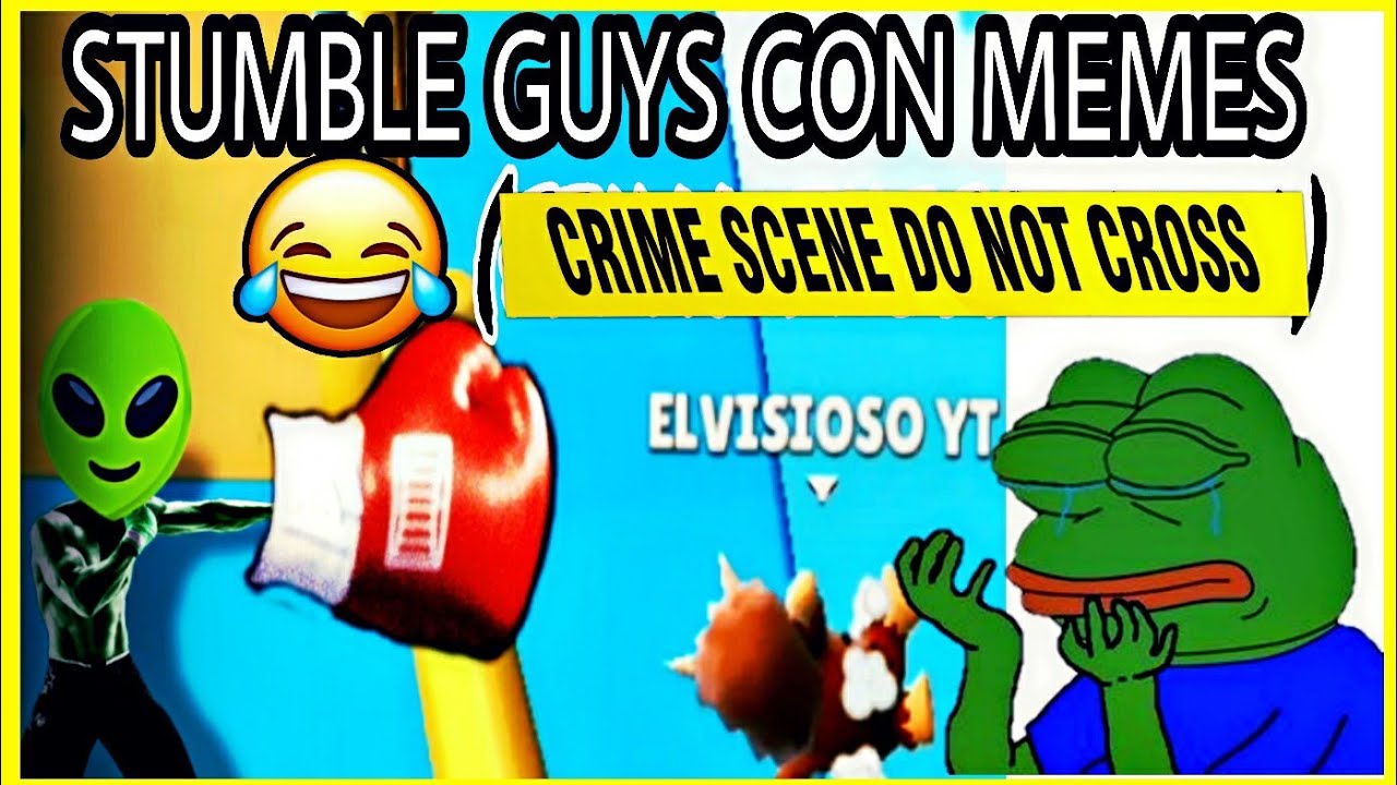 Stumble guys con memes FUNNY MOMENTS // Elvisioso YT - YouTube