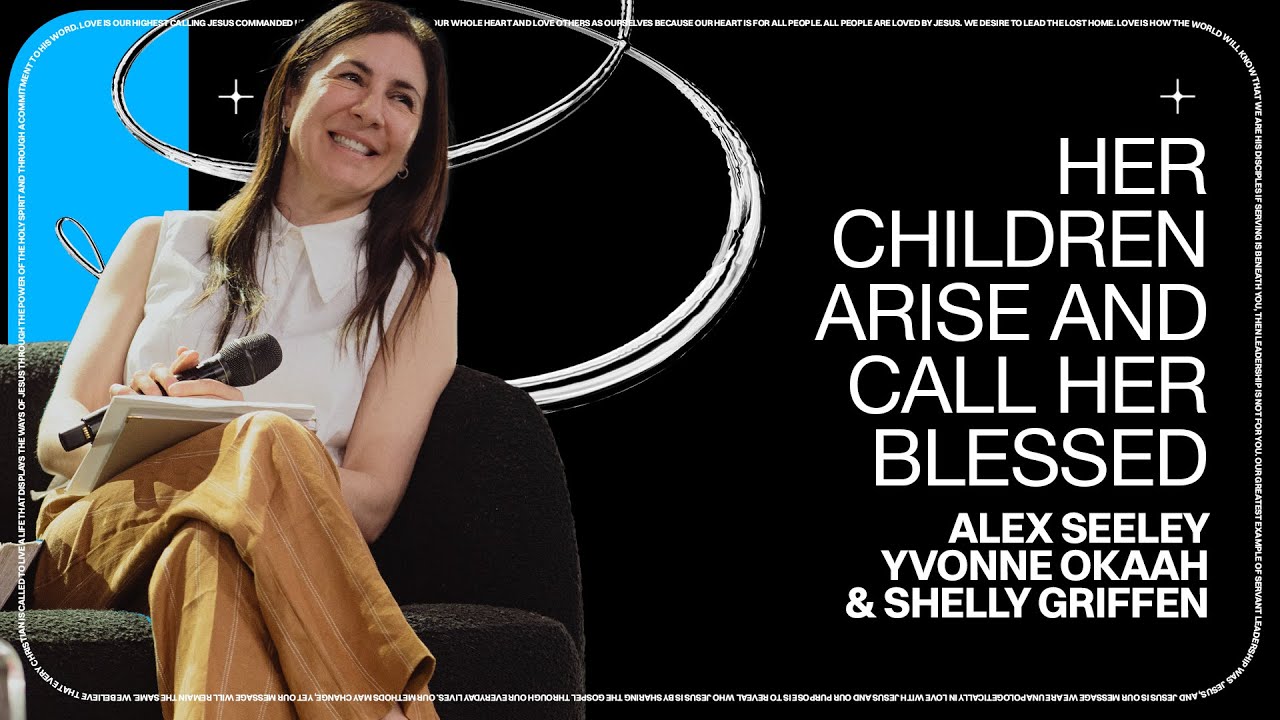 Her Children Arise and Call Her Blessed // Alex Seeley | The Belonging ...