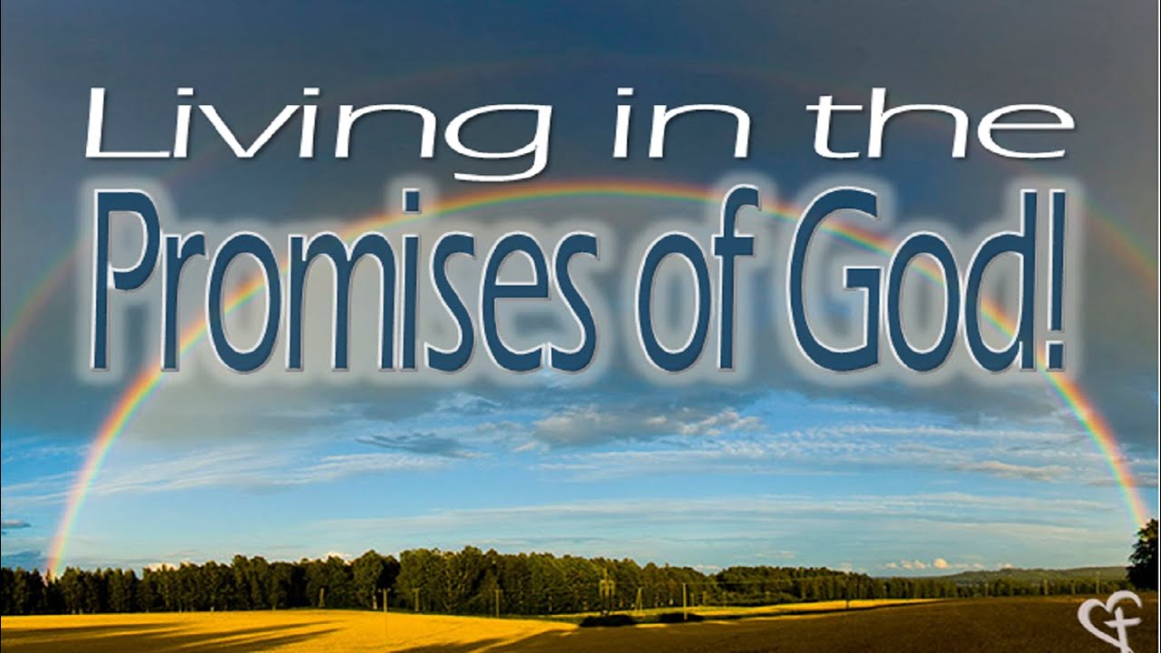 Living in the Promises of God! - PT 1 - YouTube