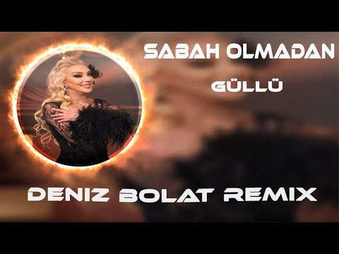 Gözlerimde Senin Gözlerin Kaldı ( Deniz Bolat Remix ) Güllü - Sabah Olmadan