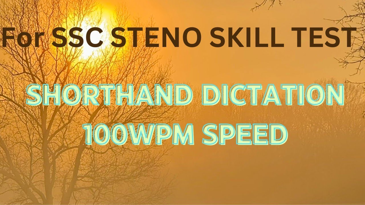 SHORTHAND DICTATION OF 100WPM SPEED for SSC STENO SKILL TEST ...