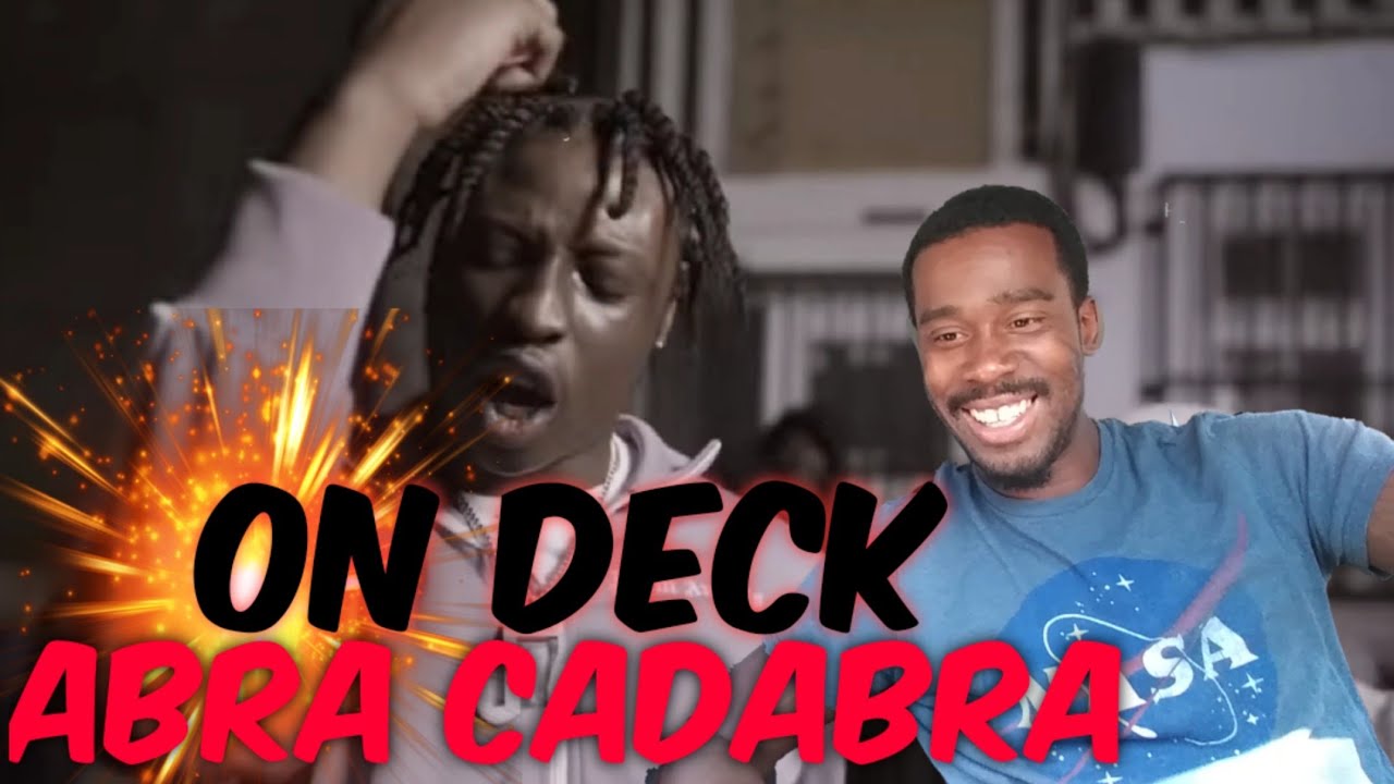 AMERICAN REACTS TO UK RAPPERS Abra Cadabra - On Deck - YouTube