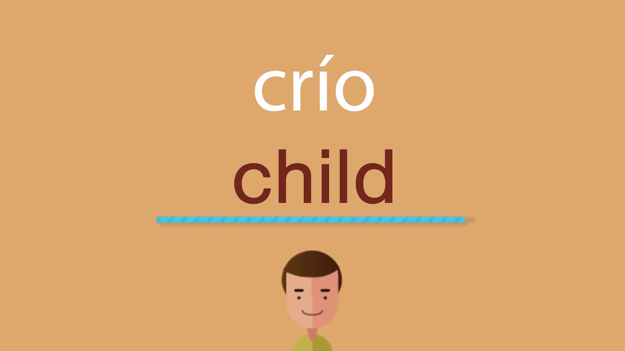Cómo se dice crío en inglés - YouTube
