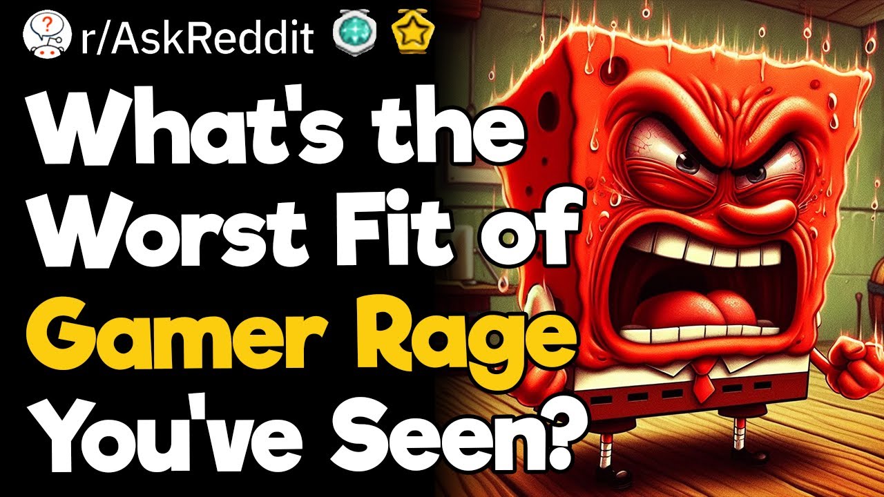 What Is the Worst Fit of Gamer Rage You’ve Seen? - YouTube