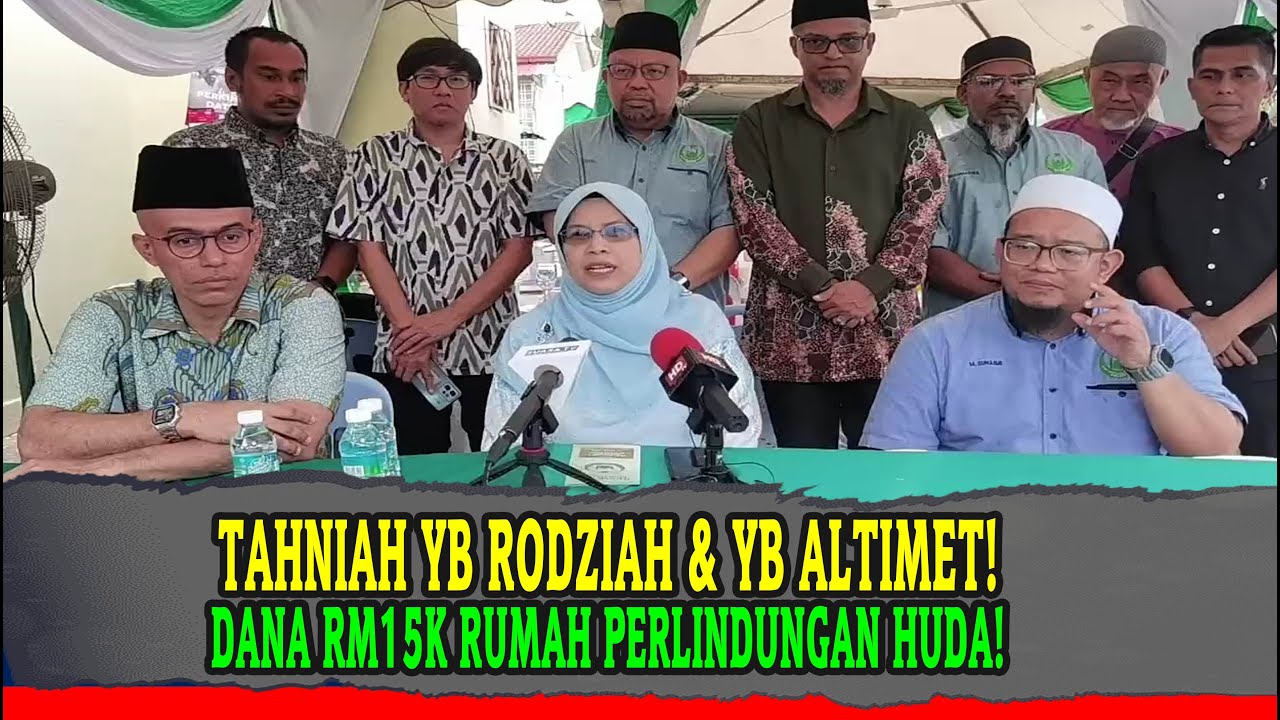 TAHNIAH YB RODZIAH & YB ALTIMET! DANA RM15K RUMAH PERLINDUNGAN HUDA ...