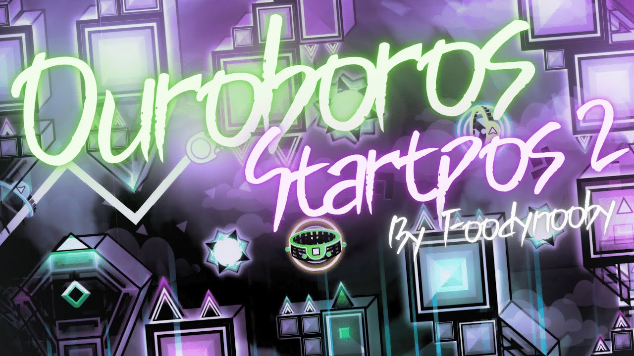 [6th Extreme Demon/New Hardest] Ouroboros Startpos 2 By foodynooby ...