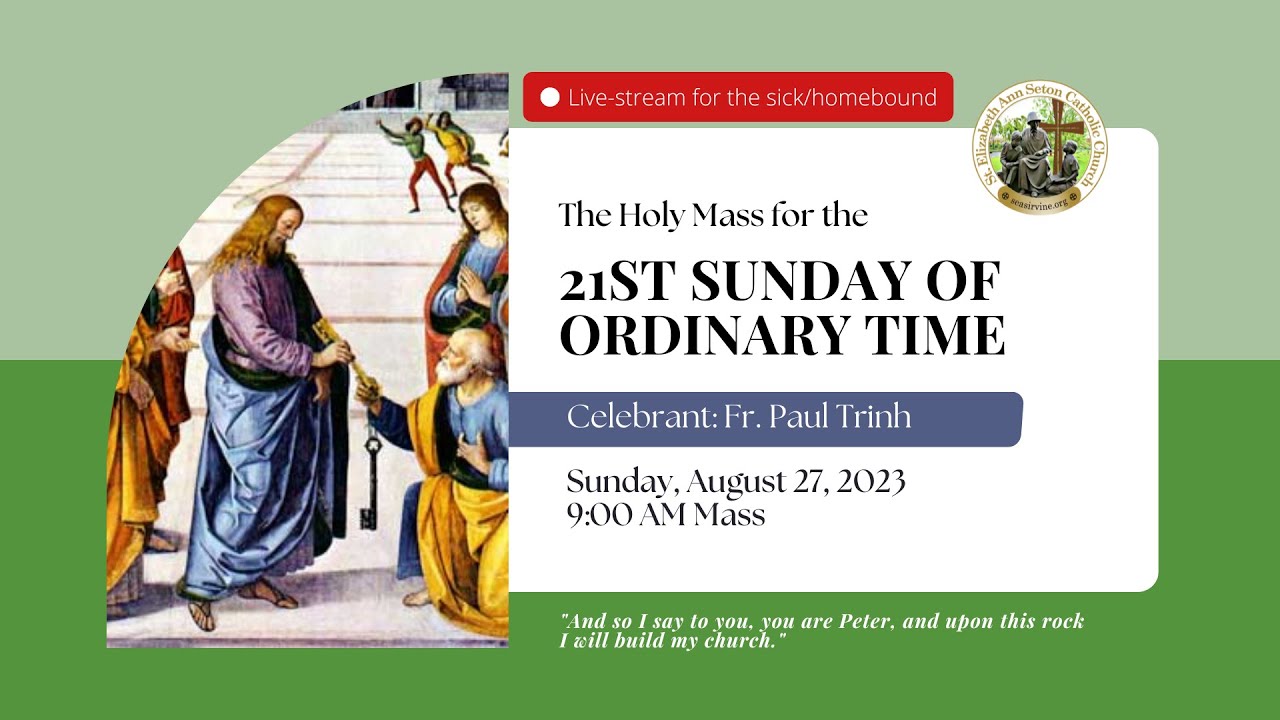 21st Sunday in OT - Sunday 9:00 AM Mass (08-27-23) - YouTube