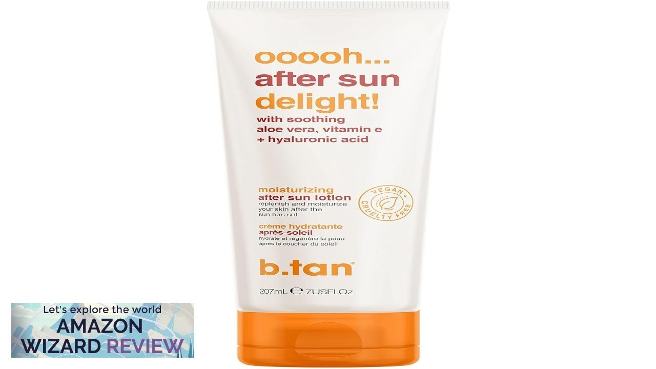 B.TAN After Sun Lotion Ooooh Aftersun Delight Aloe Vera Review - YouTube