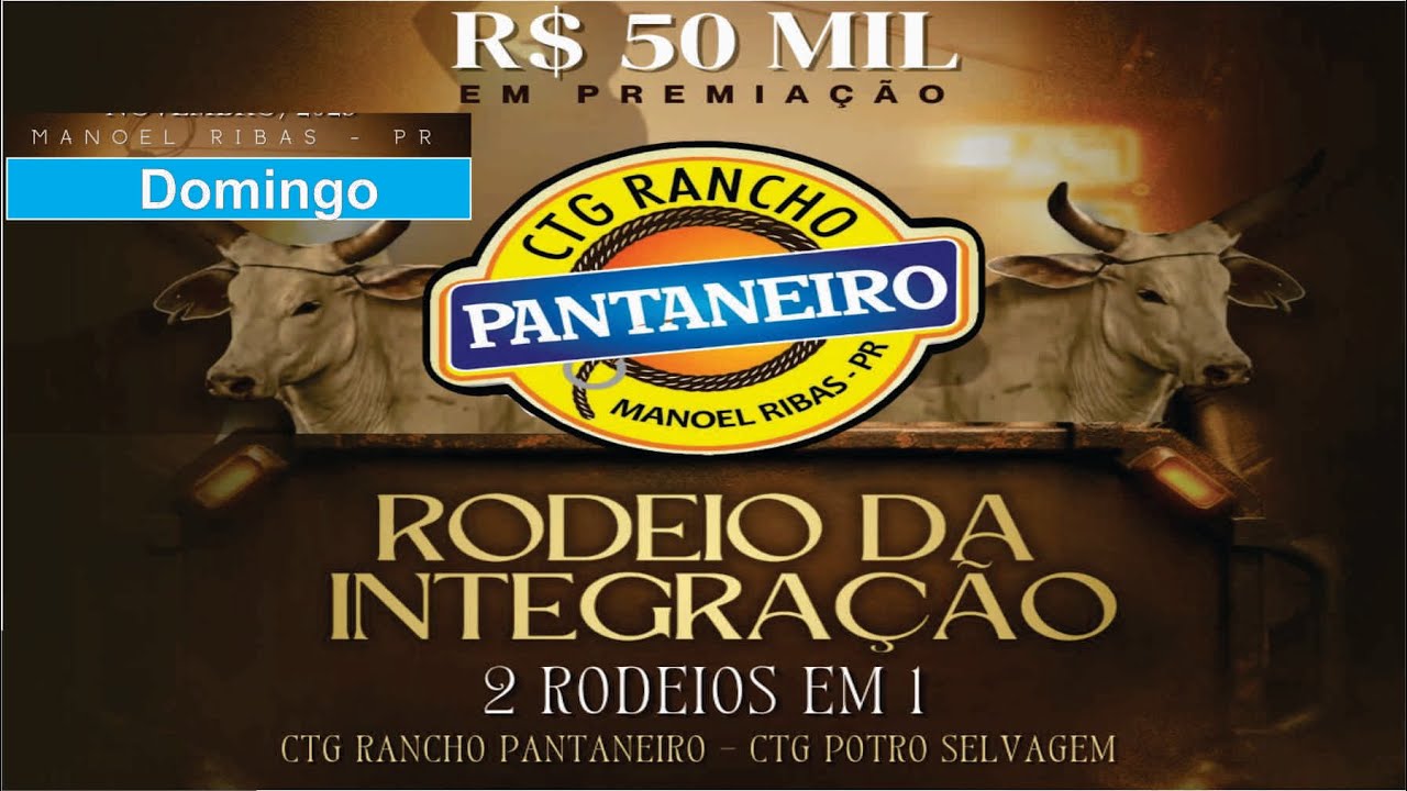 Manoel Ribas - PR - Rodeio da Integração - CTG Rancho Pantaneiro e CTG ...