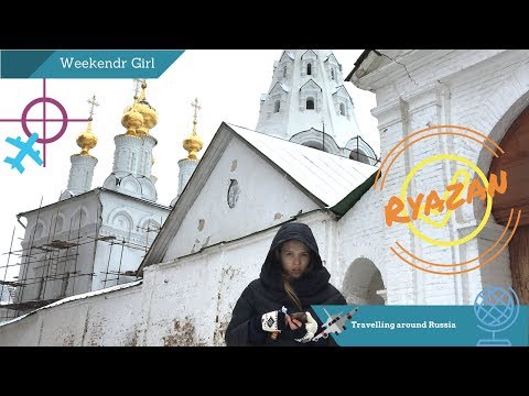 RYAZAN: WAR, PEACE AND BEAUTIES (Travelling around Russia,p.5)