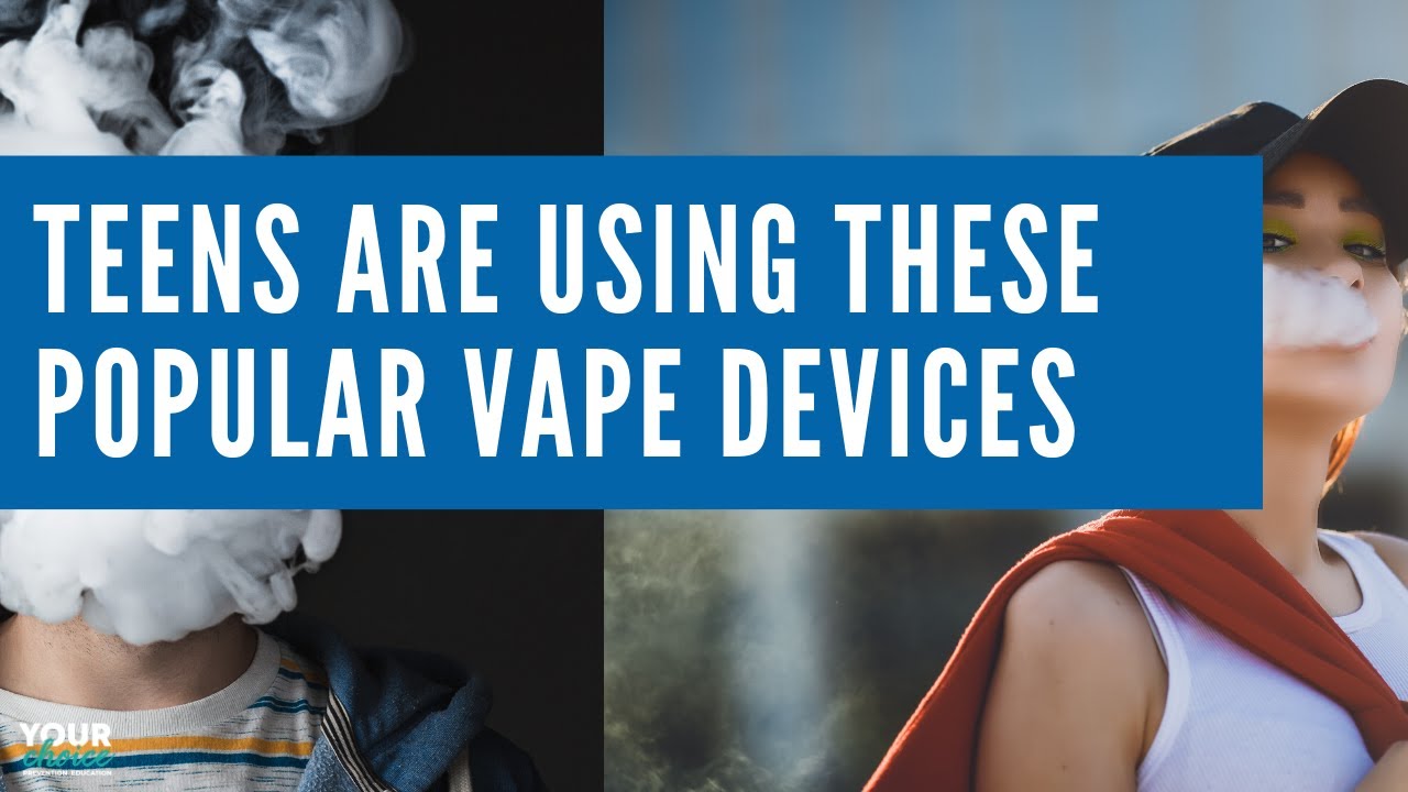 Popular vape devices used among teens - YouTube