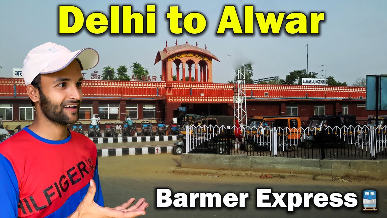 Delhi to Alwar Train | Barmer Express | Alwar Junction | Bachpan Se ...