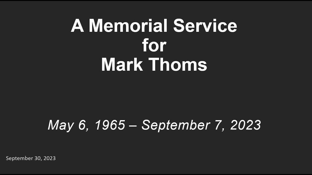 Mark Thoms Memorial Service - September 30, 2023 - YouTube
