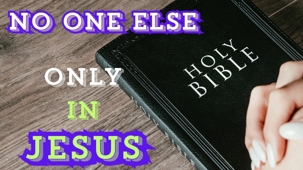 No One Else /Only In Jesus / Acts 4:12 - YouTube