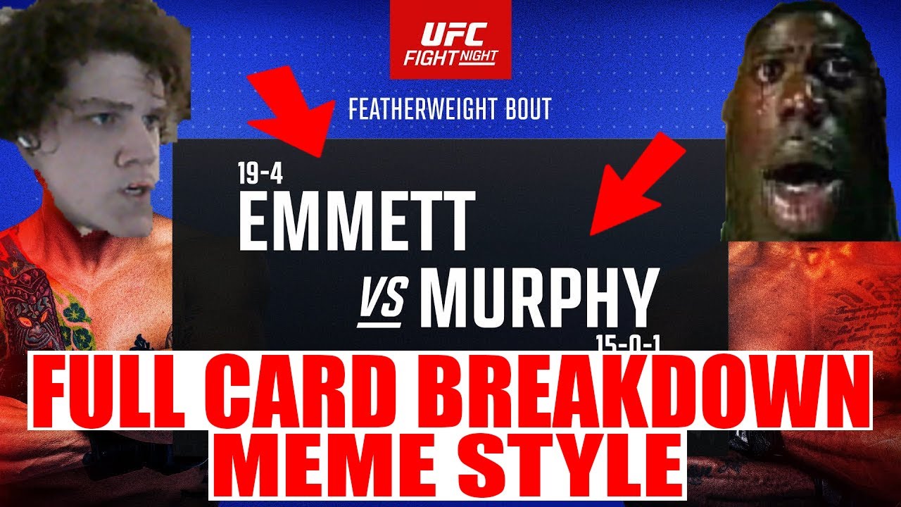 [MEME STYLE] UFC FIGHT NIGHT Emmett vs Murphy Full Card Breakdown - YouTube